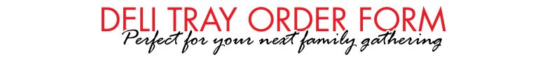 Deli Tray Order Form- Town and County Supermarket